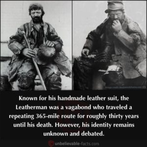 Who was the Leatherman, the mysterious nomad of the 1800s?
